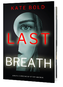 LAST BREATH (BOOK #1) – KATE BOLD